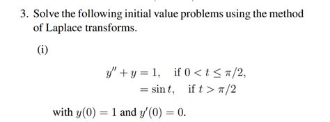 Solved Solve The Following Initial Value Problems Using Chegg