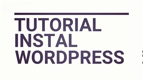 Tutorial Membuat Wordpress Youtube