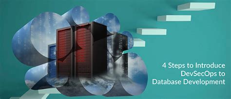 4 Steps To Introduce Devsecops To Database Development