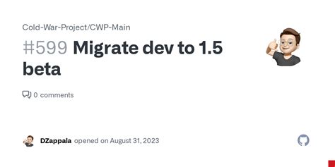 Migrate Dev To 15 Beta · Issue 599 · Cold War Projectcwp Main · Github