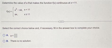 solved determine the value of a that makes the function f x