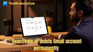 How To Deactivate Or Delete Gmail Account Permanently