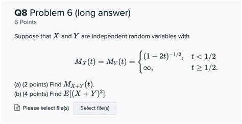 Solved Q8 Problem 6 Long Answer 6 Points Suppose That X Chegg Com