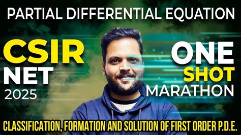 Csir Net 2025 Partial Differential Equations Pde One Shot Marathon Master First Order Pde