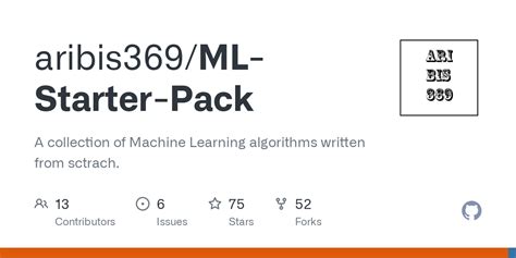 Github Aribis369ml Starter Pack A Collection Of Machine Learning Algorithms Written From