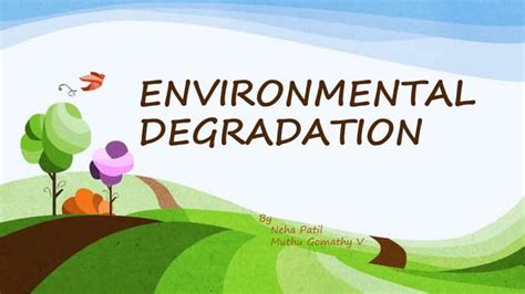 Causes And Effects Of Environmental Degradation Pptx