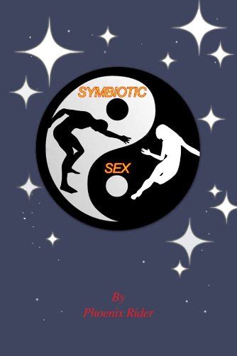 Symbiotic Sex Ebook Ryder Phoenix Kindle Store