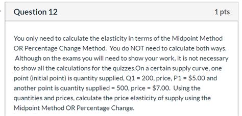 Solved You Only Need To Calculate The Elasticity In Terms Of Chegg Com