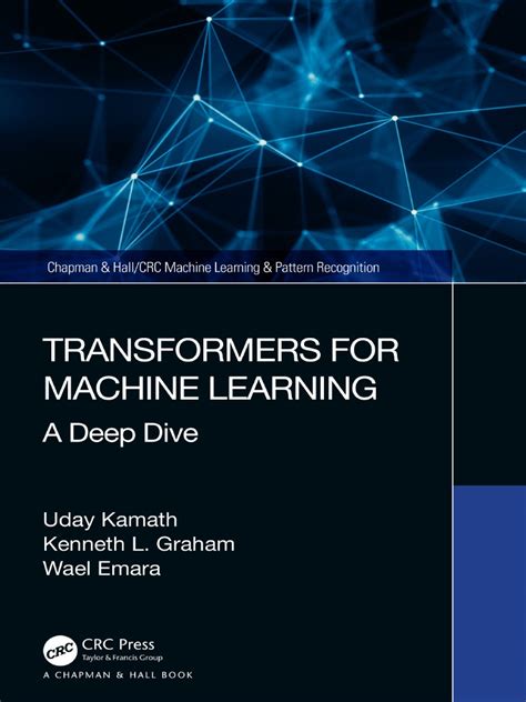transformers for machine learning a deep dive uday kamath kenneth l graham wael emara pdf