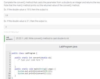 Answered Complete The Convert Method That Casts The Parameter From A Double To An Integer And