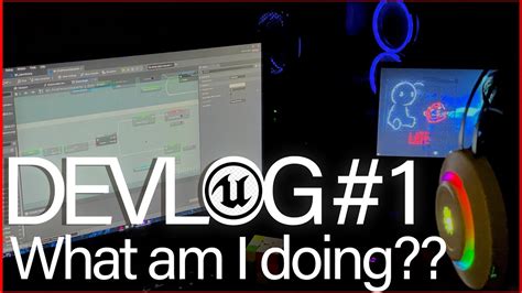 Unreal Devlog 1 What Am I Doing YouTube