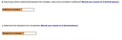 B Assuming Direct Relationship Between The Variables What Is The Correlation Coefficient Round