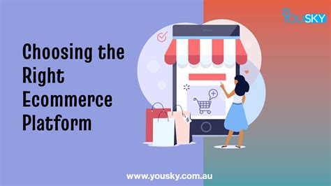 Choosing The Right Ecommerce Platform