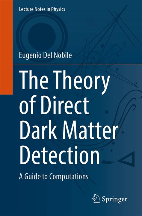 The Theory Of Direct Dark Matter Detection A Guide To Computations Pdfepub Version
