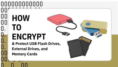 How To Encrypt And Protect Usb Flash Drives External Drives And