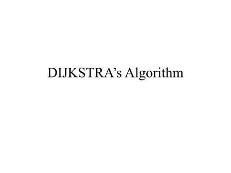 PPT DIJKSTRAs Algorithm PowerPoint Presentation Free Download ID 626021