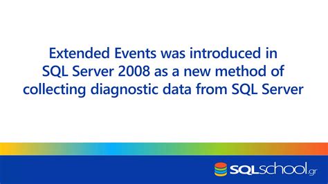 Using Extended Events For Troubleshooting Sql Server Ppt