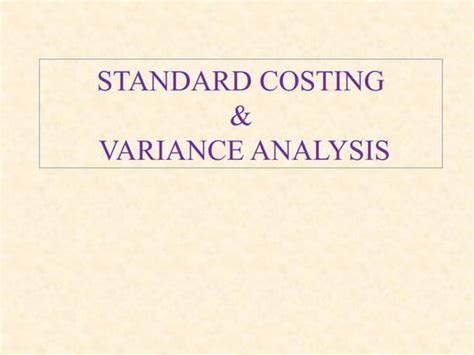 Standard Costing And Variance Analysis Ppt