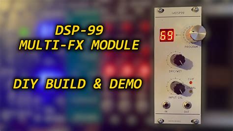 Dsp 99 Multi Fx Digital Reverb And Delay Diy Module Build And Demo Eurorack Modular Synth Diy