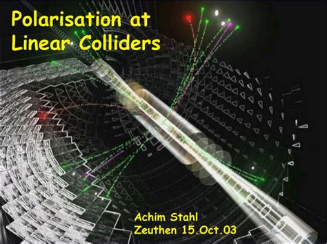 PPT Polarisation At Linear Colliders PowerPoint Presentation Free Download ID 3910728