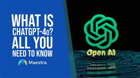 What Is ChatGPT 4o All You Need To Know