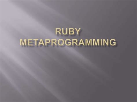 ruby metaprogramming pptx