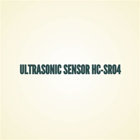 Ultrasonic Sensor Hc Sr04