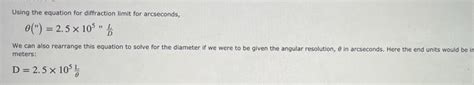 Solved Using The Equation For Diffraction Limit For