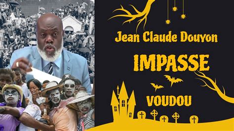Jn Claude Douyonimpasse 31 Oct 2024 Youtube