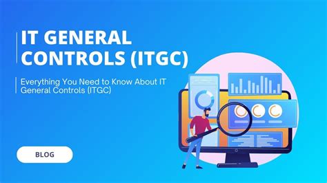 It General Controls Itgc Everything You Need To Know Auditech