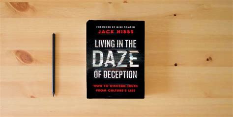 Book Living In The Daze Of Deception How To Discern Truth From Culture