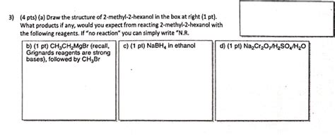 Solved 4 Pts A Draw The Structure Of 2 Methyl 2 Hexanol