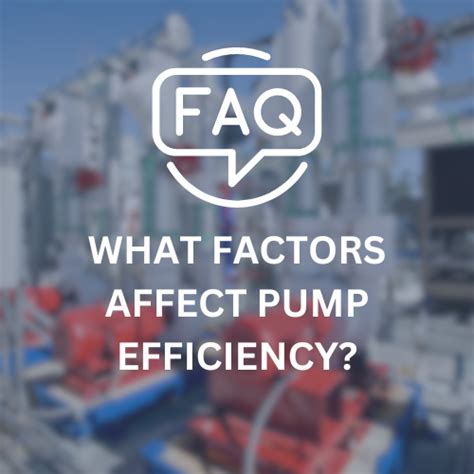What Factors Affect Pump Efficiency