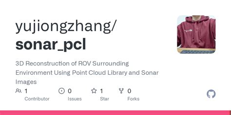 GitHub Yujiongzhang Sonar Pcl D Reconstruction Of ROV Surrounding Environment Using Point