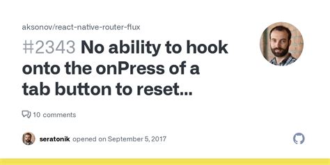 No Ability To Hook Onto The Onpress Of A Tab Button To Reset Stack Etc Issue Aksonov