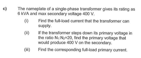 Solved C ﻿the Nameplate Of A Single Phase Transformer Gives
