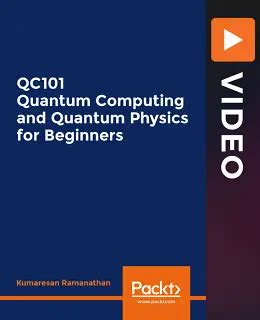 QC Quantum Computing And Quantum Physics For Beginners Video WOW EBook