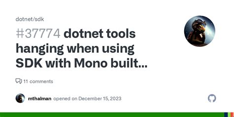 Dotnet Tools Hanging When Using Sdk With Mono Built Runtime · Issue