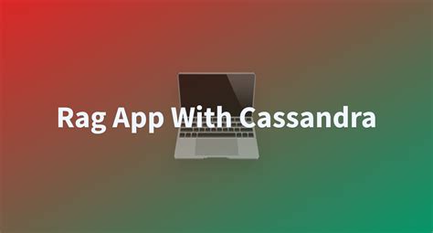 Rag App With Cassandra A Hugging Face Space By ByteBrewer