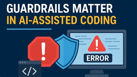 Guardrails Matter In Ai Assisted Coding