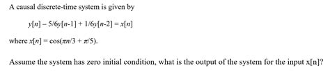 Solved A Causal Discrete Time System Is Given By Y N