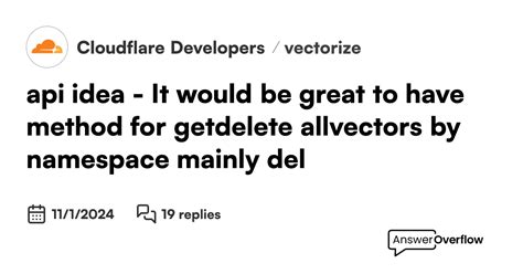 Api Idea It Would Be Great To Have Method For Getdelete Allvectors By `namespace` Mainly