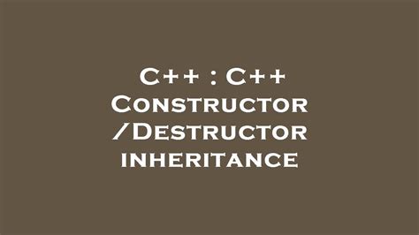 c c constructor destructor inheritance youtube