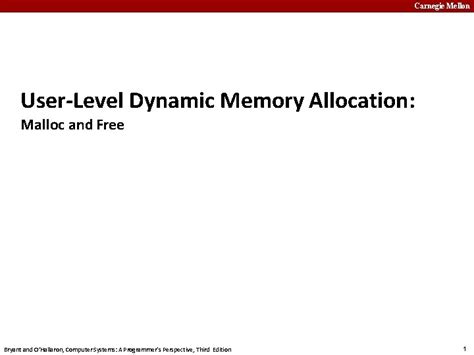 Carnegie Mellon Userlevel Dynamic Memory Allocation Malloc And