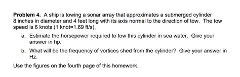 Solved Problem 4 A Ship Is Towing A Sonar Array That