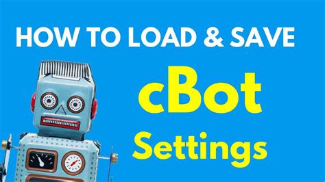 How To Manage Your Cbot Settings Youtube