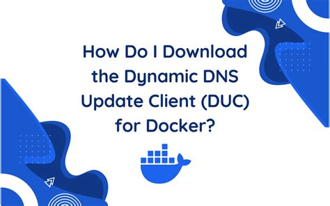 How Do I Download The New No Ip Update Client For Docker