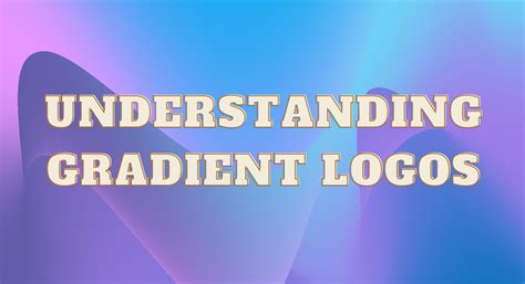 6 Tips To Create The Perfect Gradient Logo Design Examples