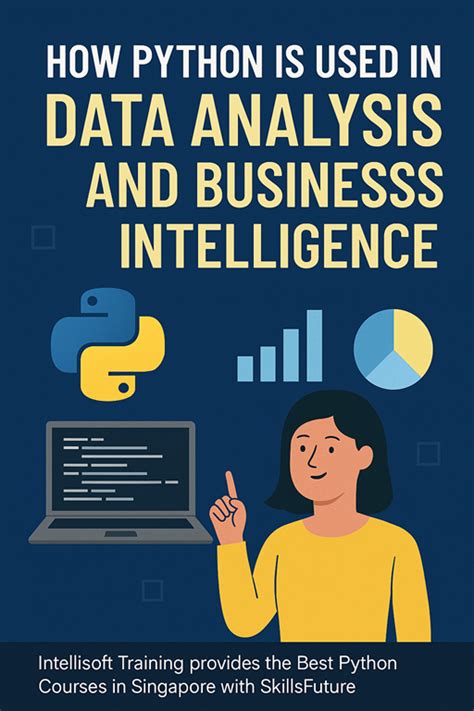 How Python Is Used In Data Analysis And Business Intelligence Intellisoft Training Wsq Funded