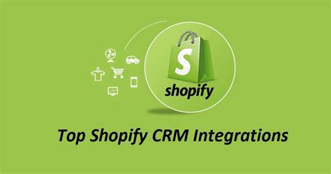 Shopify Crm Integrations Streamline Your Ecommerce 2024